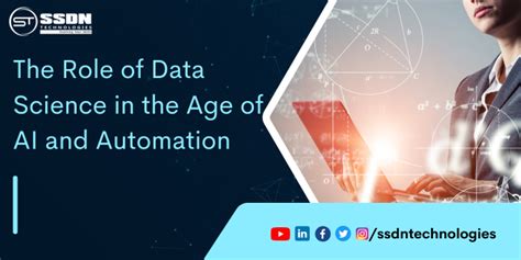 The Role Of Data Science In The Age Of Ai And Automation