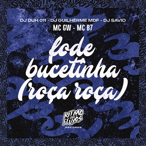 ‎fode Bucetinha Roça Roça [feat Dj Guilherme Mdf And Dj Savio