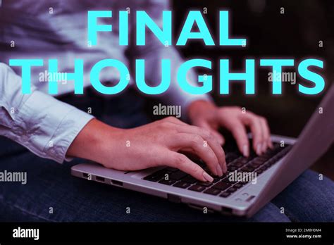 Handwriting Text Final Thoughts Conceptual Photo Conclusion Last