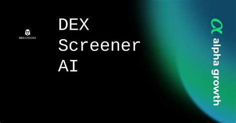 Dex Screener Ai Crypto Analytics And User Data Alphagrowth