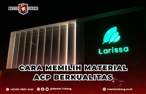 Panduan Profesional Memilih Material Acp Berkualitas Untuk Proyek