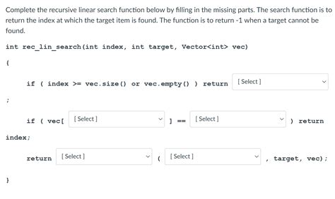 Solved Complete The Recursive Linear Search Function Below