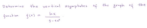 Solved Determine The Vertical Asymptotes Of The Graph Of The Chegg