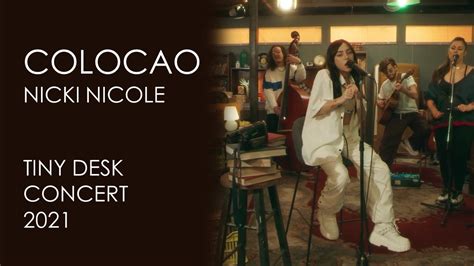 Nicki Nicole Colocao Tiny Desk Concert 2021 Youtube Music