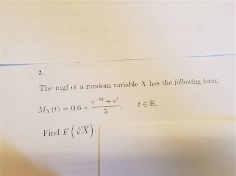 Solved The Mgf Of A Random Variable X Has The Following Chegg