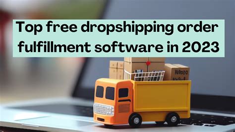 Top Free Dropshipping Order Fulfillment Software In 2023 Subscribed Fyi