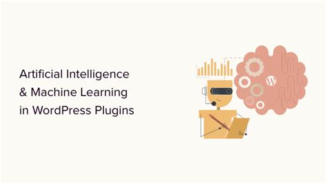 10 wordpress plugins using artificial intelligence and machine learning