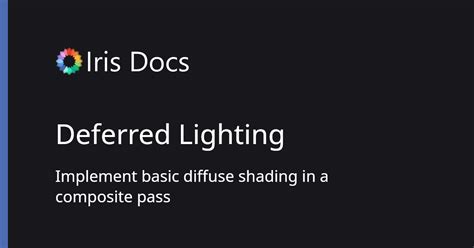 Deferred Lighting Iris Docs