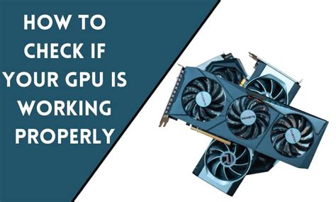 how to check if your gpu is working properly
