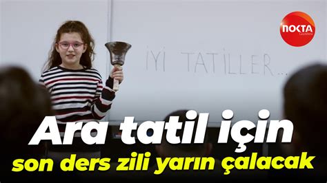 Ara Tatil Için Son Ders Zili Yarın çalacak