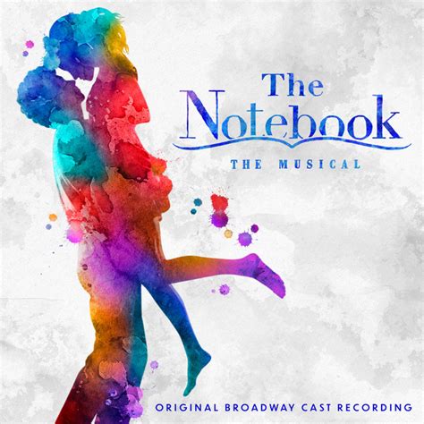 Original Broadway Cast Of The Notebook Spotify