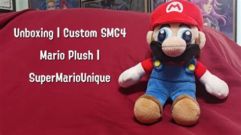 Unboxing Custom Smg4 Mario Plush Supermariounique Youtube
