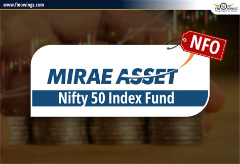 Mirae Asset Nifty 50 Index Fund NFO: Review, Date & NAV – Hindi