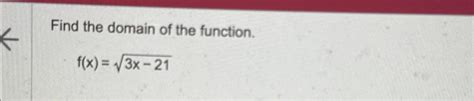 Solved Find the domain of the function.f(x)=3x-212 | Chegg.com