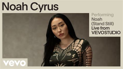 Noah Cyrus Noah Stand Still Live Performance Vevo Youtube