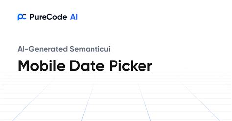 Build Smarter Semanticui Mobile Date Picker With Ai