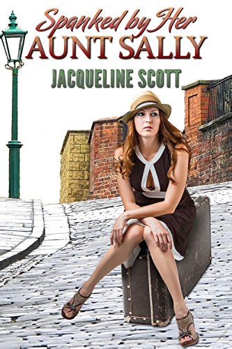 Spanked By Her Aunt Sally Ebook Scott Jacqueline Publications Lsf