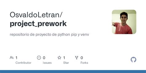 Github Osvaldoletranprojectprework Repositorio De Proyecto De Python Pip Y Venv