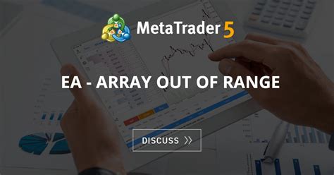 Ea Array Out Of Range Easy Trading Strategy General Mql5