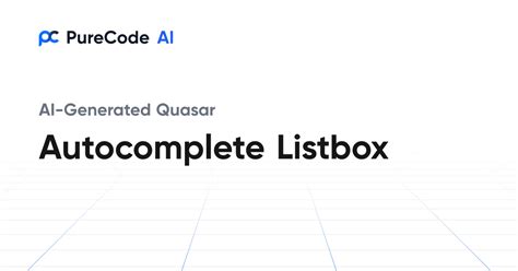 Create Clean Quasar Autocomplete Listbox Via Ai