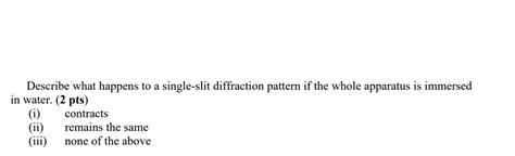 Describe What Happens To A Single Slit Diffraction Pattern