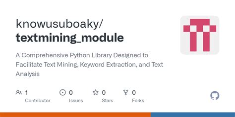 Github Knowusuboakytextminingmodule A Comprehensive Python Library Designed To Facilitate