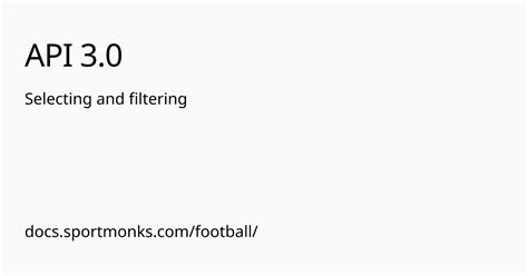 selecting and filtering api 3 0