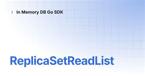 Replicasetreadlist In Memory Db Go Sdk