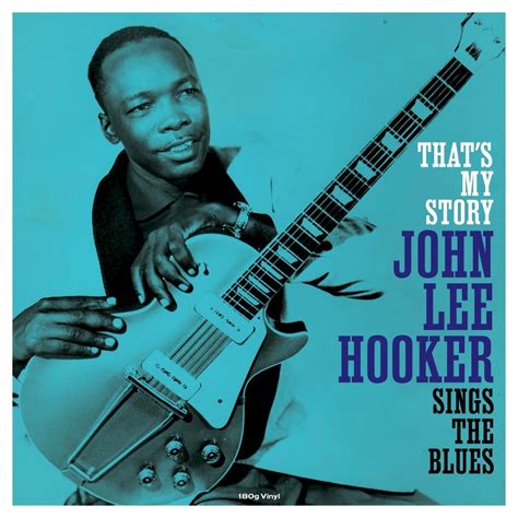 John Lee Hooker Thats My Story John Lee Hooker Sings The Blues Lp