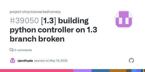 13 Building Python Controller On 13 Branch Broken · Issue 39050 · Project Chip