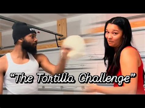 “The Tortilla Challenge” - YouTube