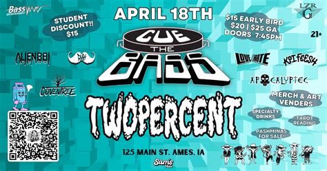 Cue The Bass Two Percents Tickets Ames 125 Main St Ticket Fairy