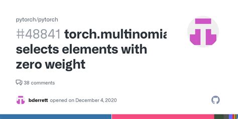 Torch Multinomial Selects Elements With Zero Weight Issue Pytorch Pytorch Github