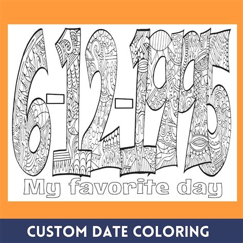 1 Custom Date Coloring Page One Day Delivery Date Birthday