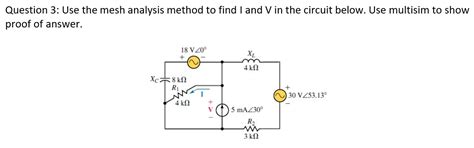 Solved Question Use The Mesh Analysis Method To Find I Chegg
