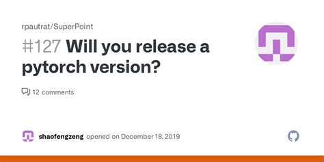 Will You Release A Pytorch Version · Issue 127 · Rpautratsuperpoint · Github