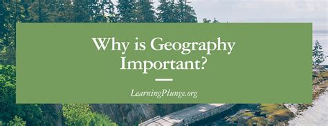 Why Is Geography Important