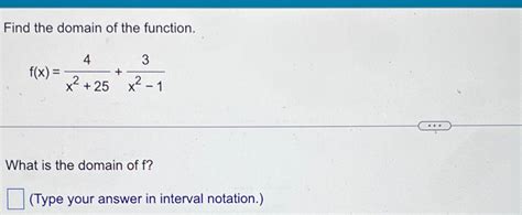 solved find the domain of the function f x 4x2 25 3x2 1what