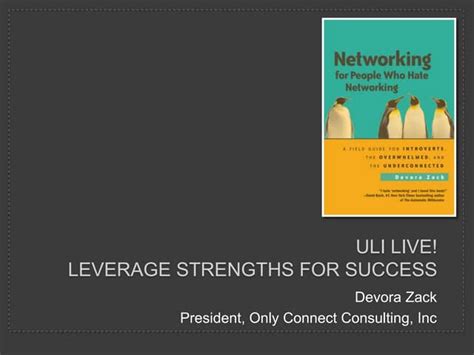 Leverage Your Strengths For Soaring Success Devora Zack Uli Fall Meeting 102711 Pptx