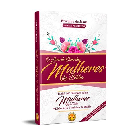 O Livro De Ouro Das Mulheres Da Bíblia Erivaldo De Jesus Shopee Brasil