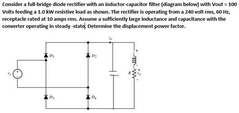 Solved Consider A Full Bridge Diode Rectifier With An Inductor