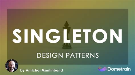 Design Patterns In C Singleton Dometrain