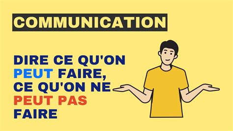 Apprendre Le Français Dire Ce Quon Peut Faire Ce Quon Ne Peut Pas
