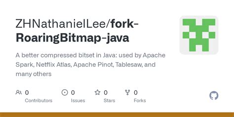 github zhnathaniellee fork roaringbitmap java a better compressed