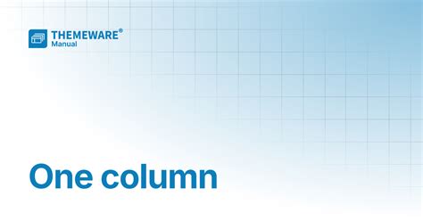 One Column Themeware® Manual