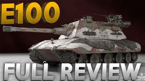 Wotb E100 Full Review Youtube