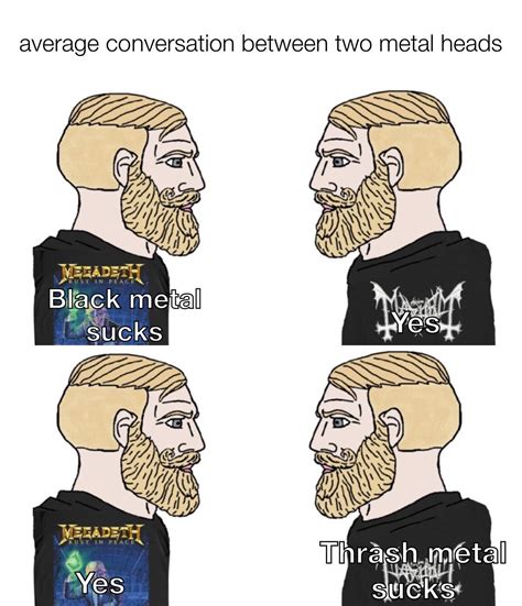 Metalheads Sure Do Hate Metal Metalmemes