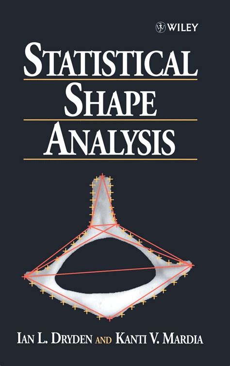 Statistical Shape Analysis 9780471958161 Dryden Ian L