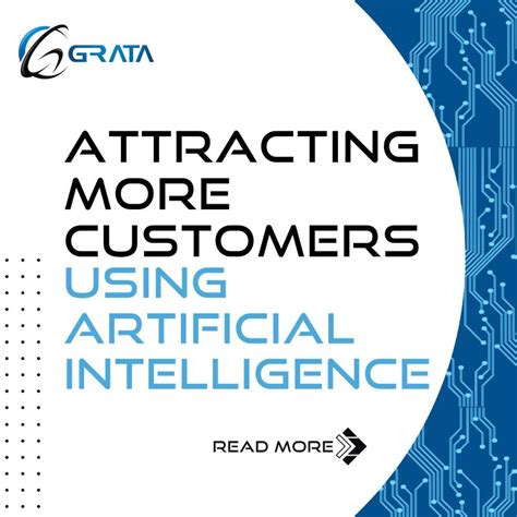 Grata Software On Linkedin Attracting More Customers Using Artificial