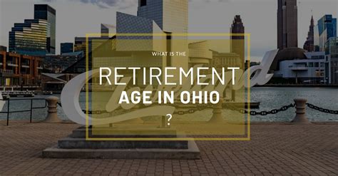 What Is The Retirement Age In Ohio Oprs